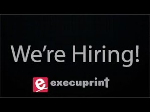 We're Hiring! | Execuprint - YouTube