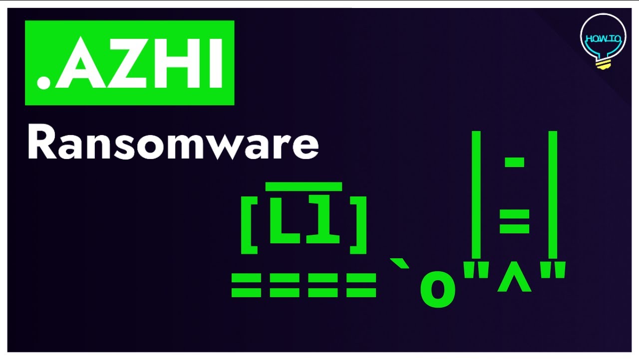 AZHI Virus File (.Azhi) Ransomware Removal & Decrypt .Azhi Files - YouTube