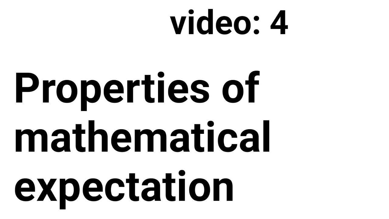 Properties Of Mathematical Expectation YouTube Properties Of Mathematical Expectation YouTube
