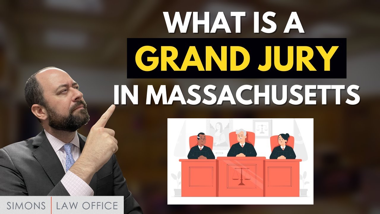What is a Grand Jury in Massachusetts? - YouTube