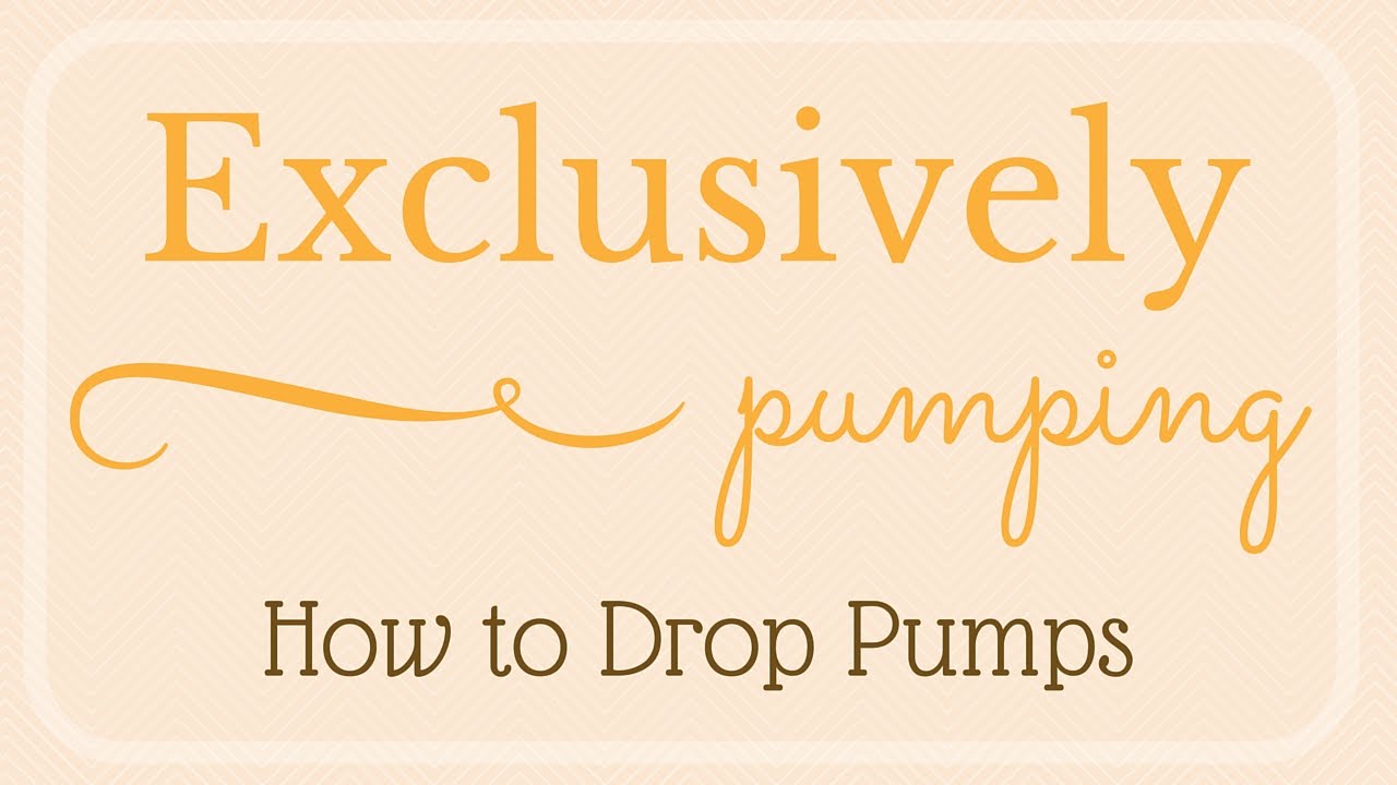 Exclusively Pumping // How to Drop Pumps - YouTube