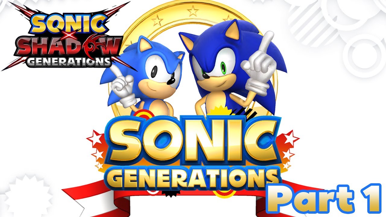 STARTING SONIC GENERATIONS IN SONIC X SHADOW GENERATIONS (Part 1) - YouTube