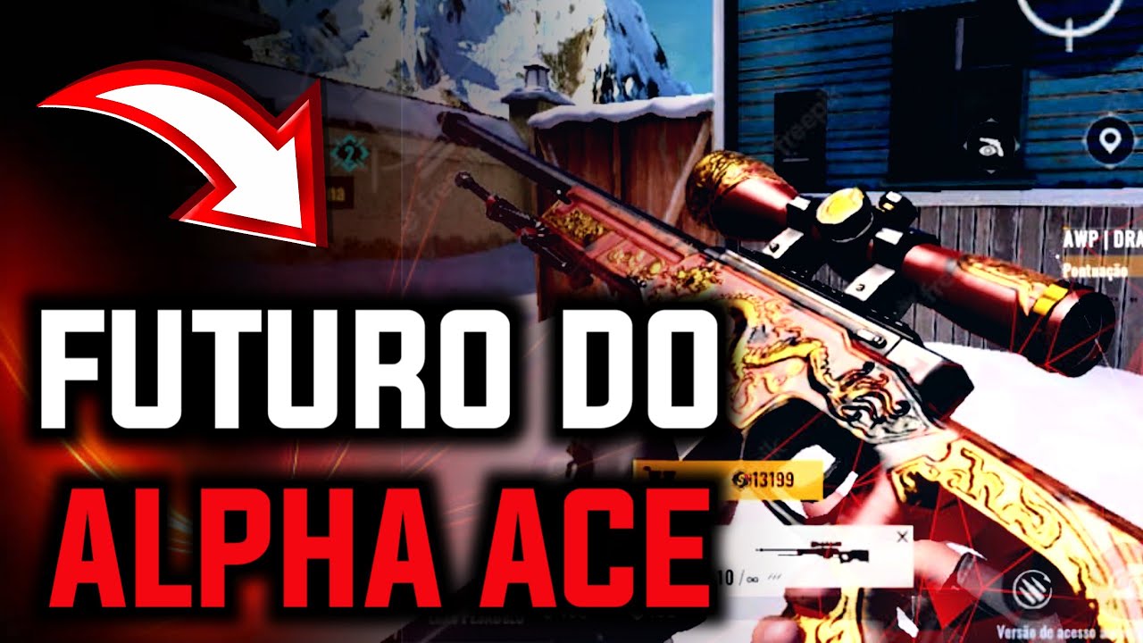 ALPHA ACE - QUAL SERÁ O FUTURO DO GAME🇧🇷😤 - YouTube
