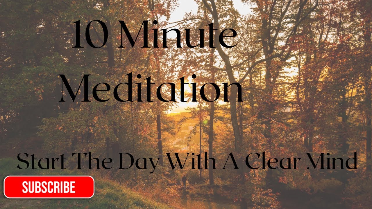 Start The Day With A Clear Mind/ 10 Minute Reset - YouTube
