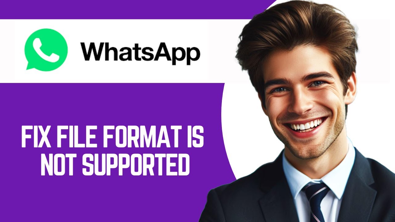 WhatsApp The File Format Is Not Supported - YouTube