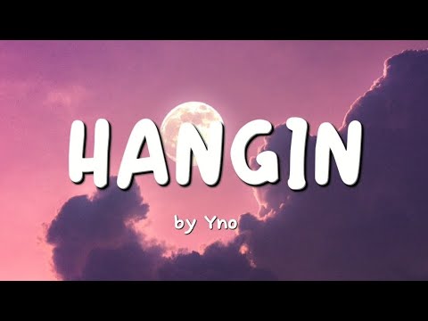HANGIN by Yno - YouTube
