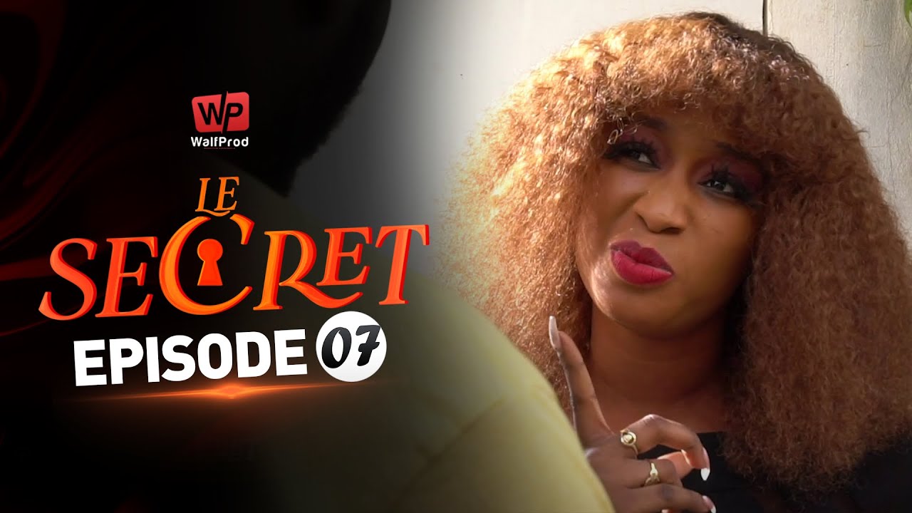 SERIE - LE SECRET- EPISODE 07 - YouTube