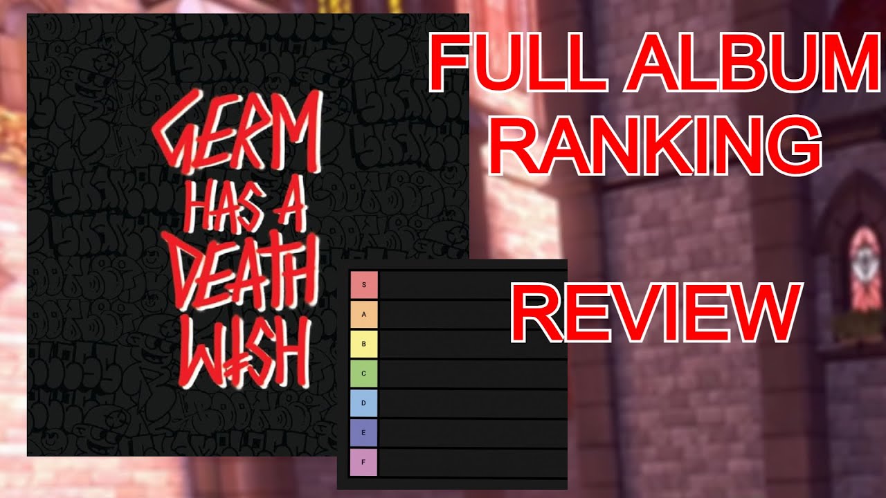 GERM HAS A DEATHWISH REVIEW (ALBUM RANKING / TIER LIST) - YouTube