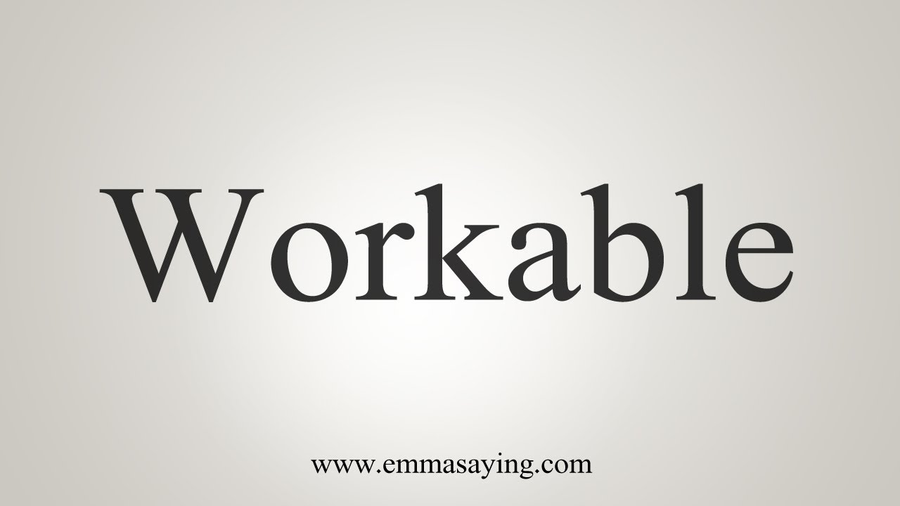 How To Say Workable - YouTube