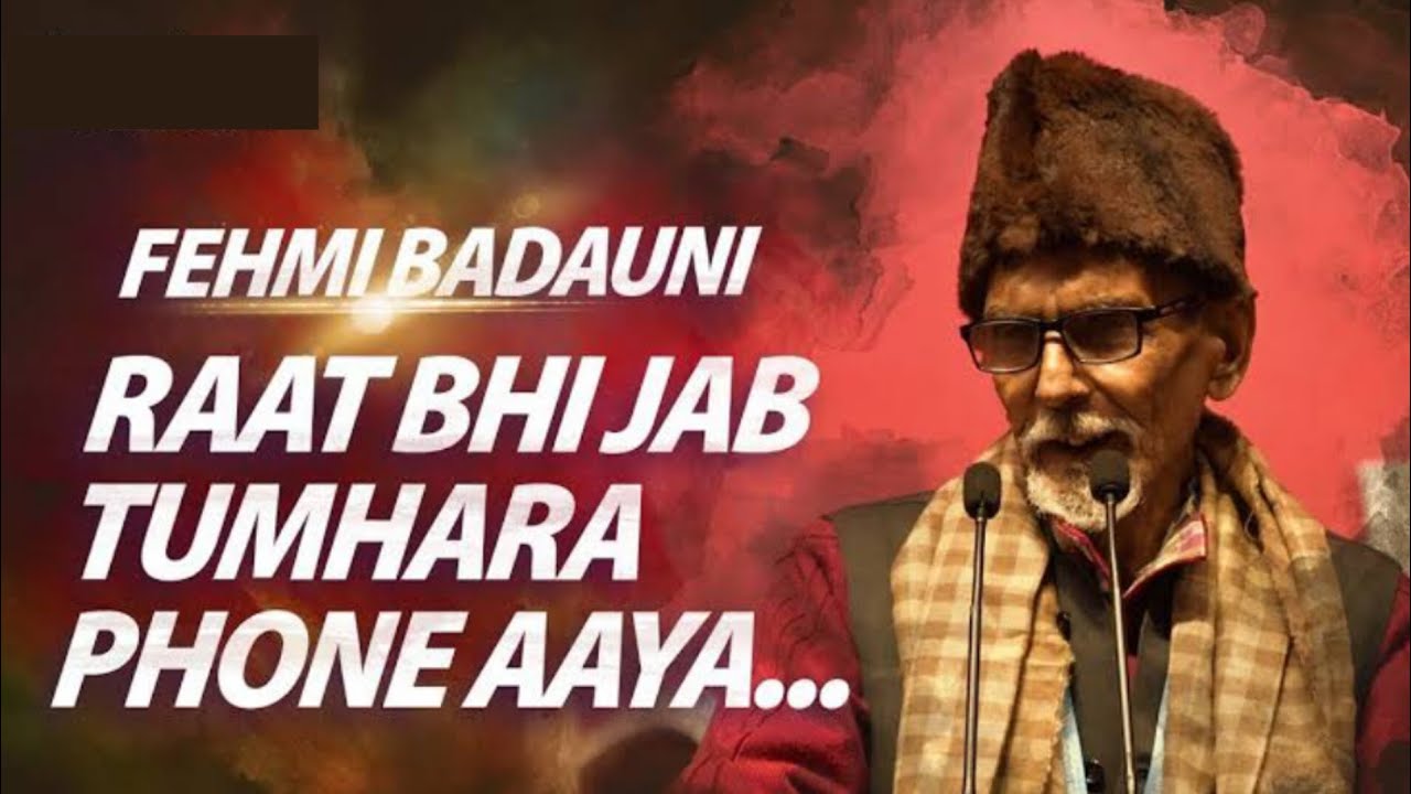 Raat Bhi Jab Tumhara Phone Aaya | Fehmi Badayuni Shayari | Poetry ...