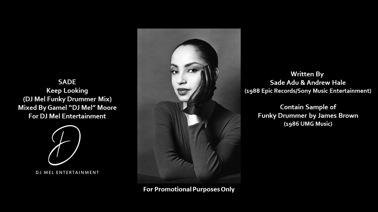 Sade - Keep Looking (DJ Mel's Funky Drummer Mix) - YouTube