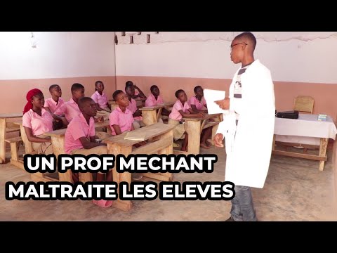 UN PROF MECHANT MALTRAITE LES ELEVES