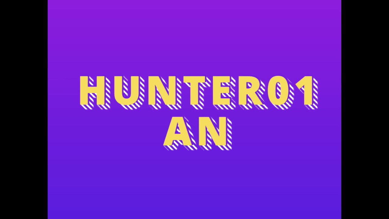 Интро для hunter01 an! - YouTube