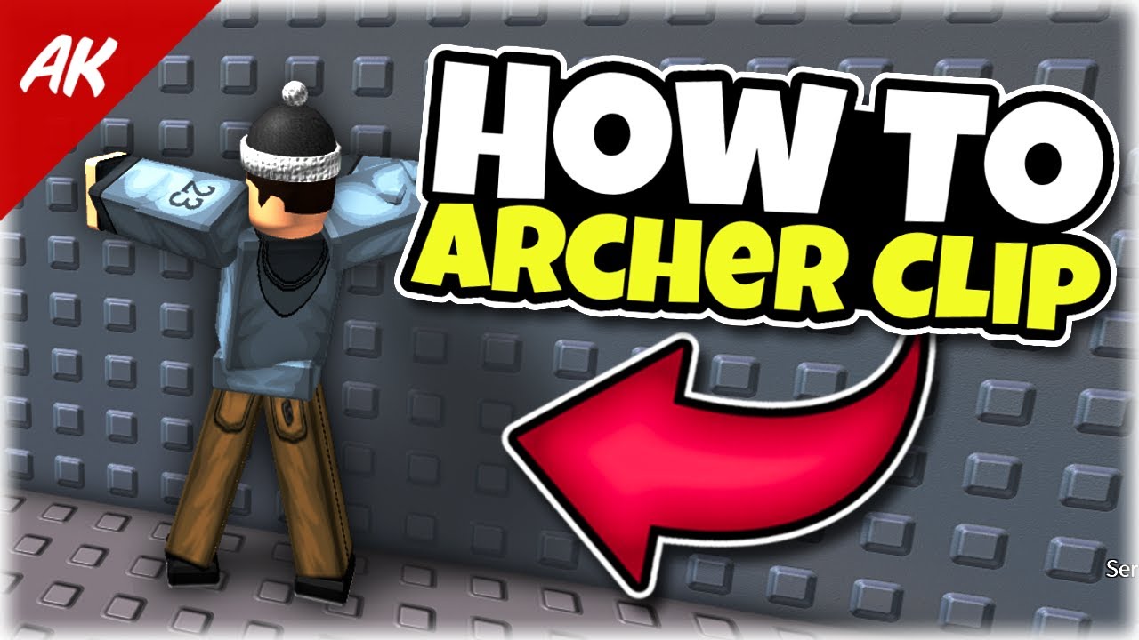 How to Archer Clip in Roblox - YouTube