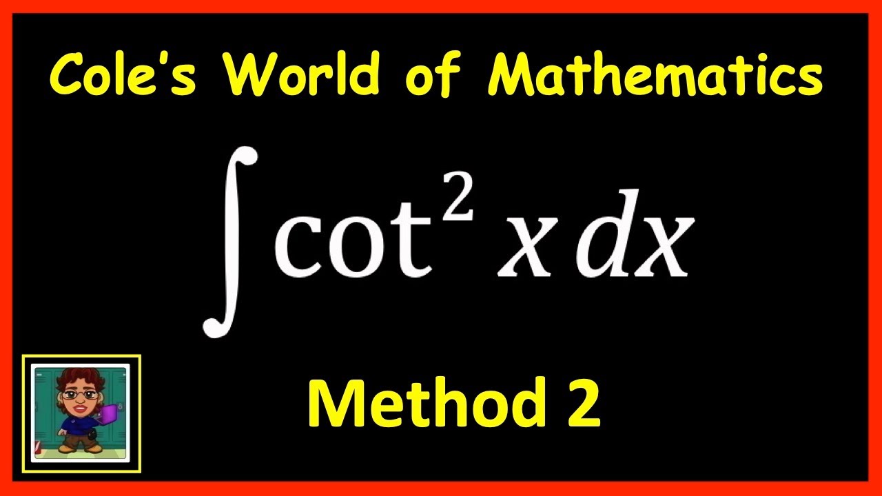 Integral Of Cot 2 X Method 2 Calculus YouTube integral-of-cot-2-x-method-2-calculus-youtube