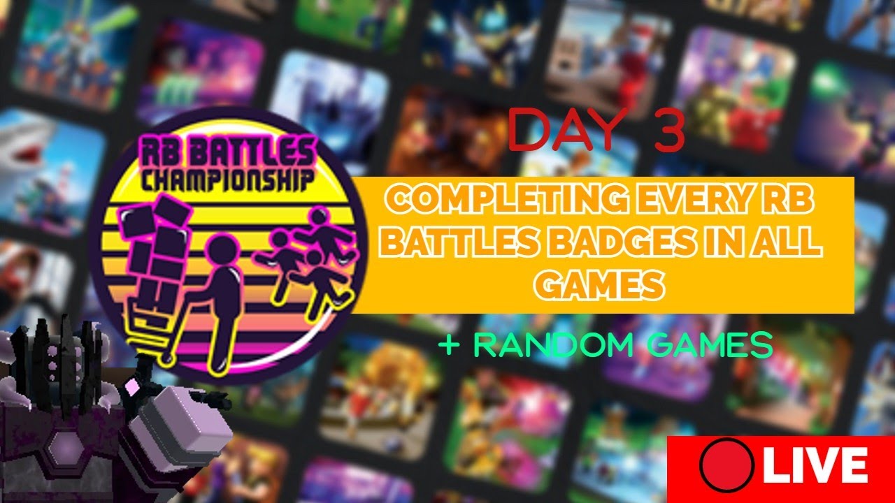 🔴(DAY 3) GETTING EVERY BADGES RB BATTLES + RANDOM GAMES - YouTube