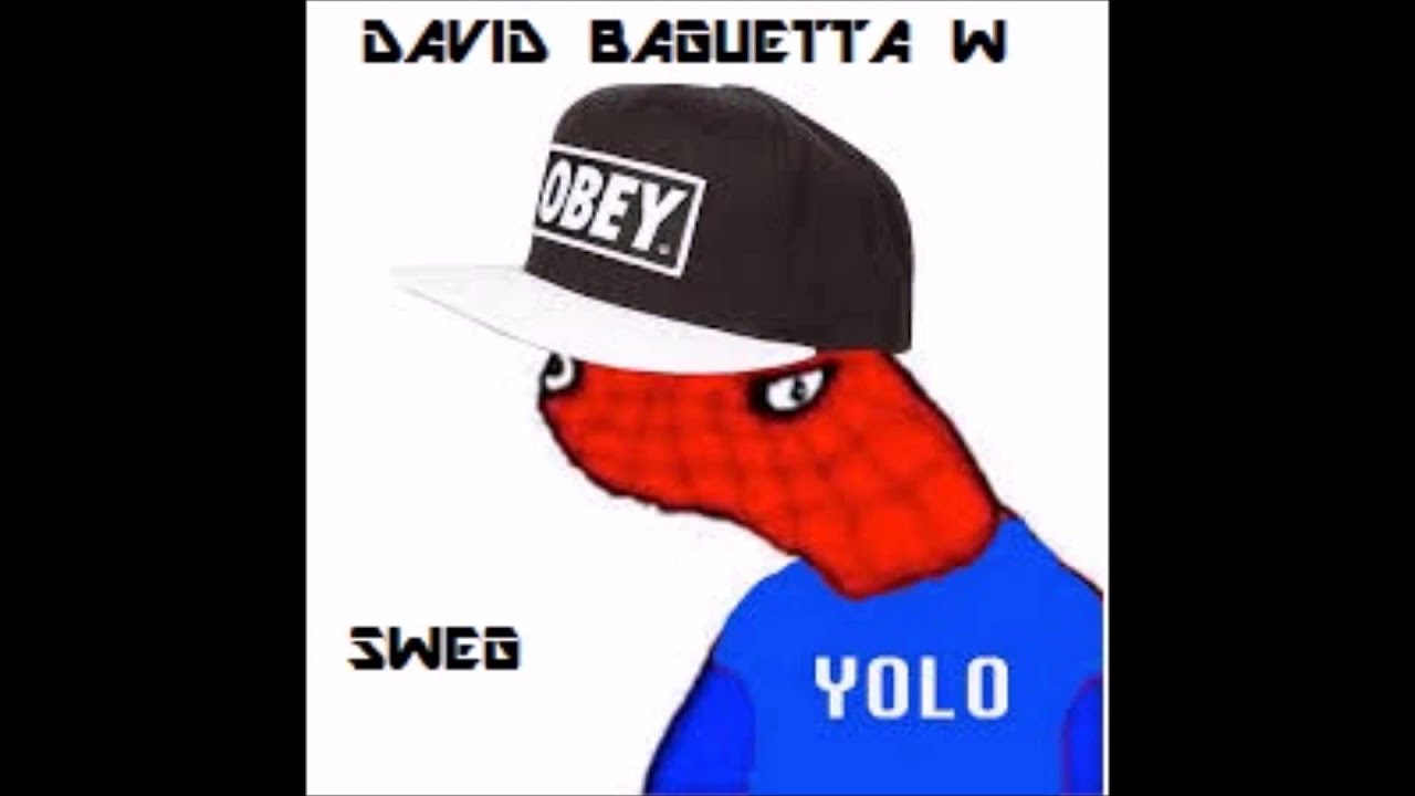 David 'Baguetta' W - Sweg - YouTube