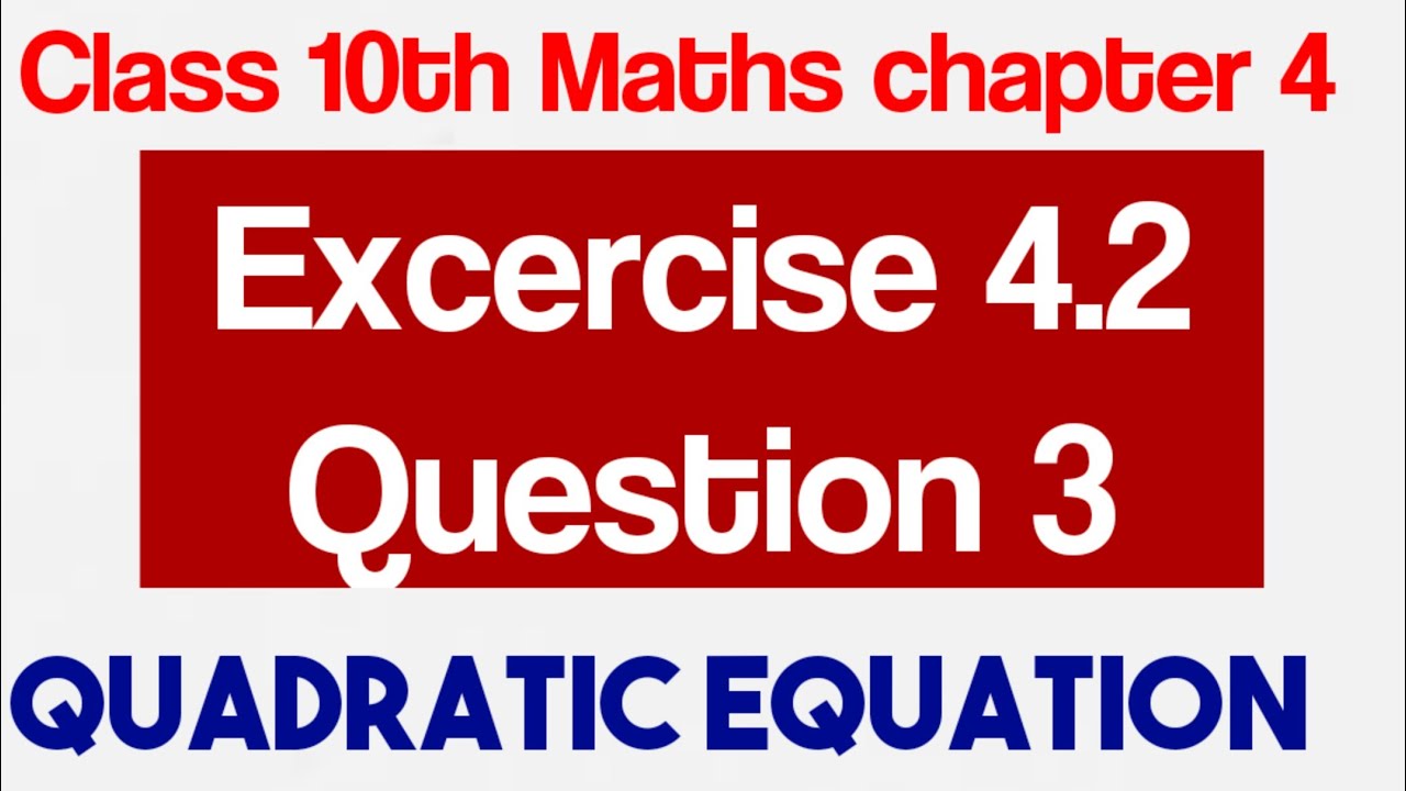 Exercise 4.2 Question 3|Class 10 Maths|NCERT|Solution|Chapter 4 ...