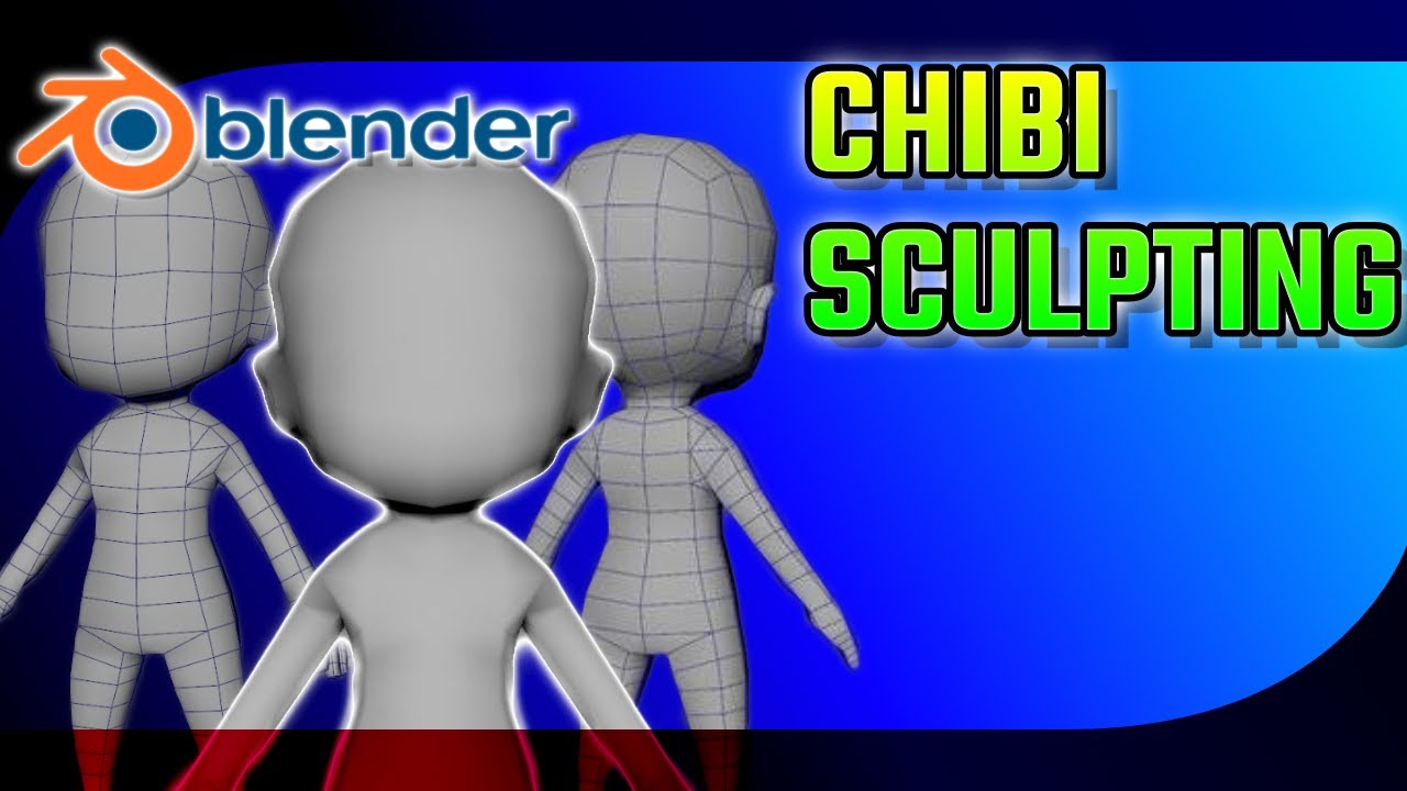 LET'S MAKE & ANIMATE CHIBIS IN BLENDER | Blender 3D Chibi Sculpting ...