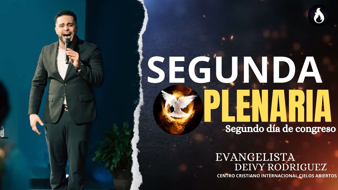 Segunda Plenaria- Congreso Internacional Enciende el Fuego 2024 ...