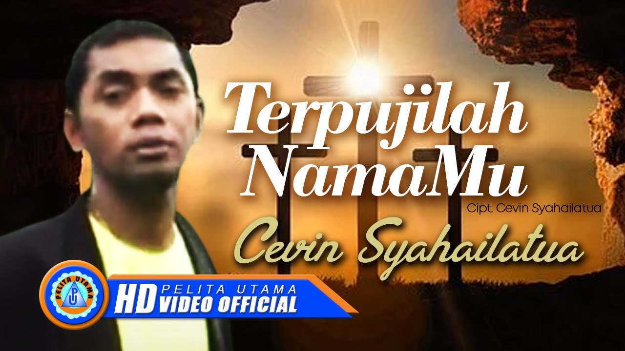 Cevin Syahailatua - TERPUJILAH NAMAMU || Lagu Rohani - YouTube