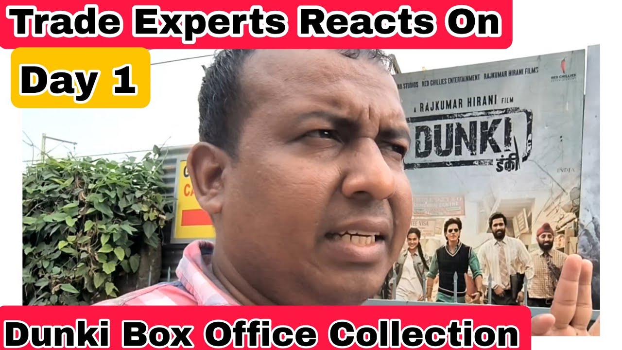 Dunki Box Office Collection Day 1 As Per Trade Experts - YouTube