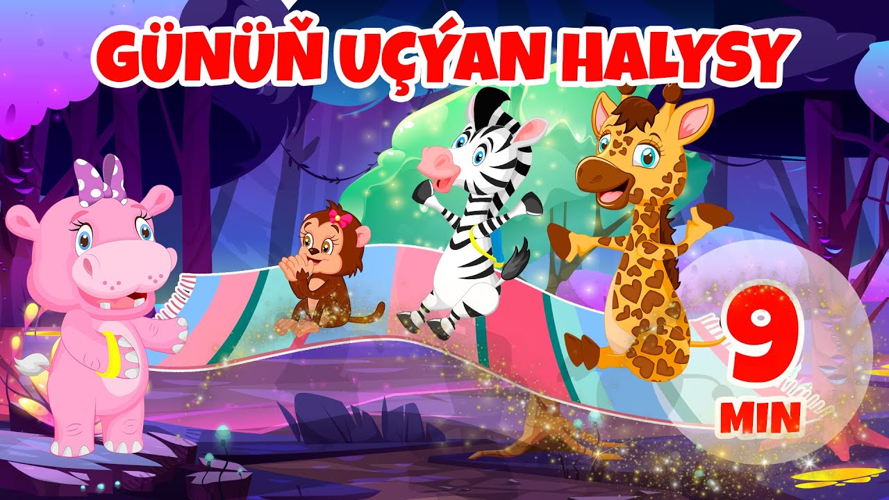 Günüň Uçýan Halysy - 9 min Giramille | Çagalar üçin goşgular we çagalar ...