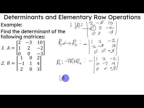 Determinants and Elementary Operations: Finding the Determinant with the Elementary Row ...