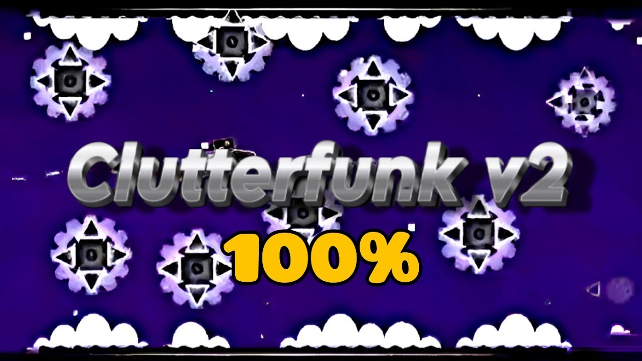Clutterfunk v2 By IllneptuNellI [Demon] 100% | Geometry dash 2.2 - YouTube