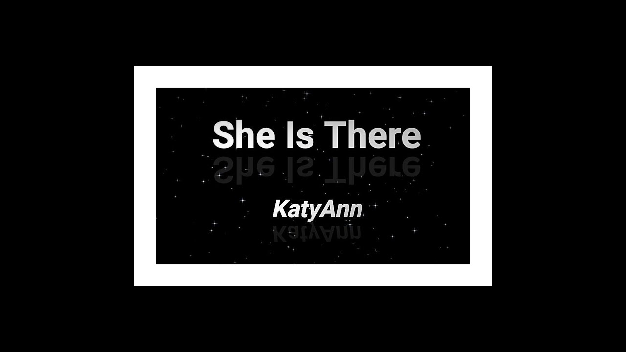 🪶 "She Is There" ©️ KatyAnn - YouTube