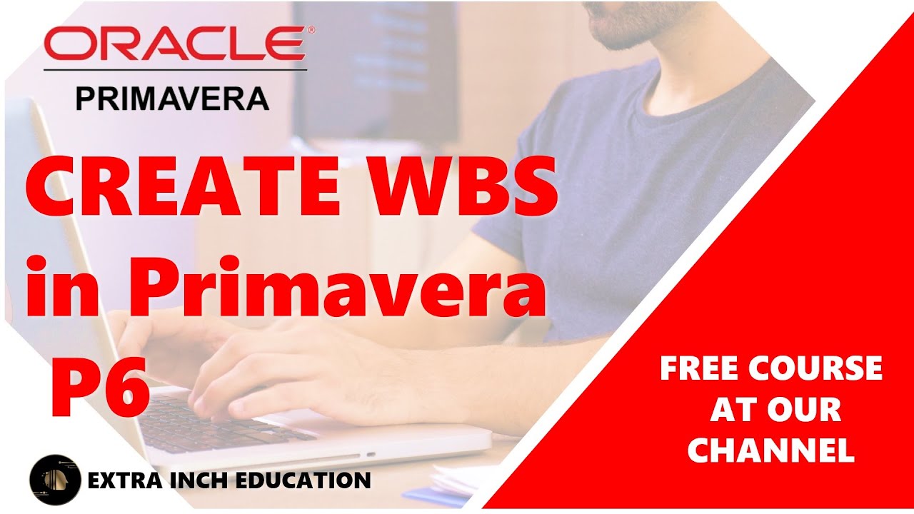 How to Create Work Breakdown Structure WBS in Primavera P6 - YouTube