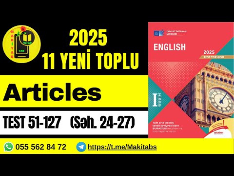 DİM 11-Cİ SİNİF TEST TOPLUSU 2025 İNGİLİS DİLİ | ARTICLES (ARTİKL) | Sual 51-127. İZAH