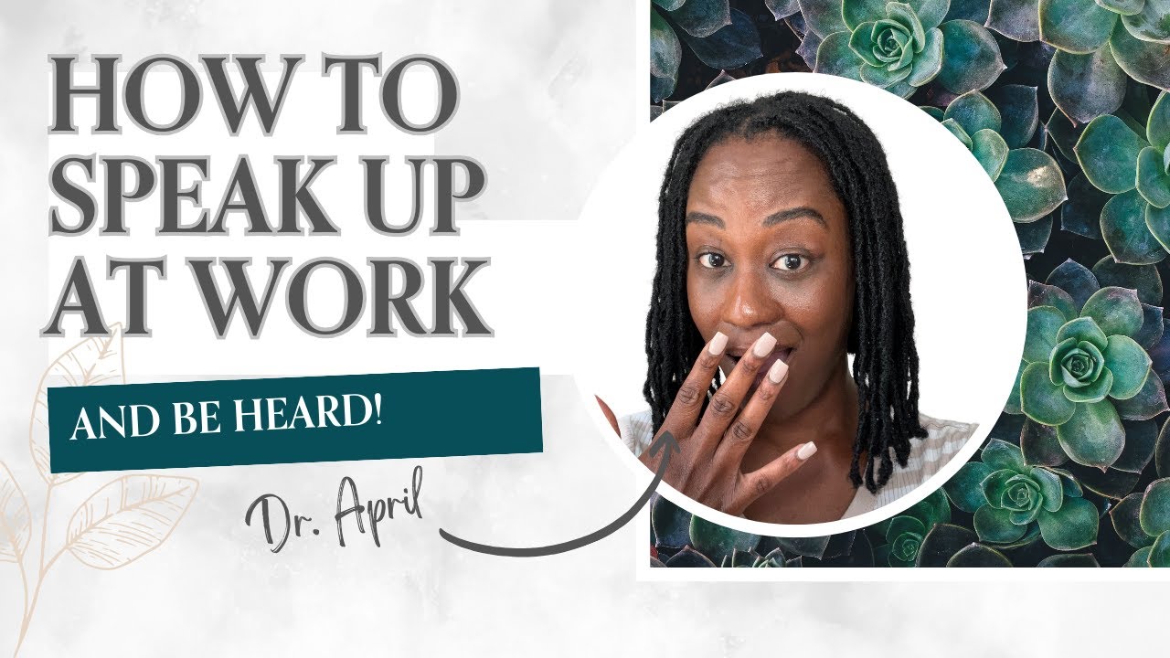 How To Speak Up at Work and Be Heard - YouTube