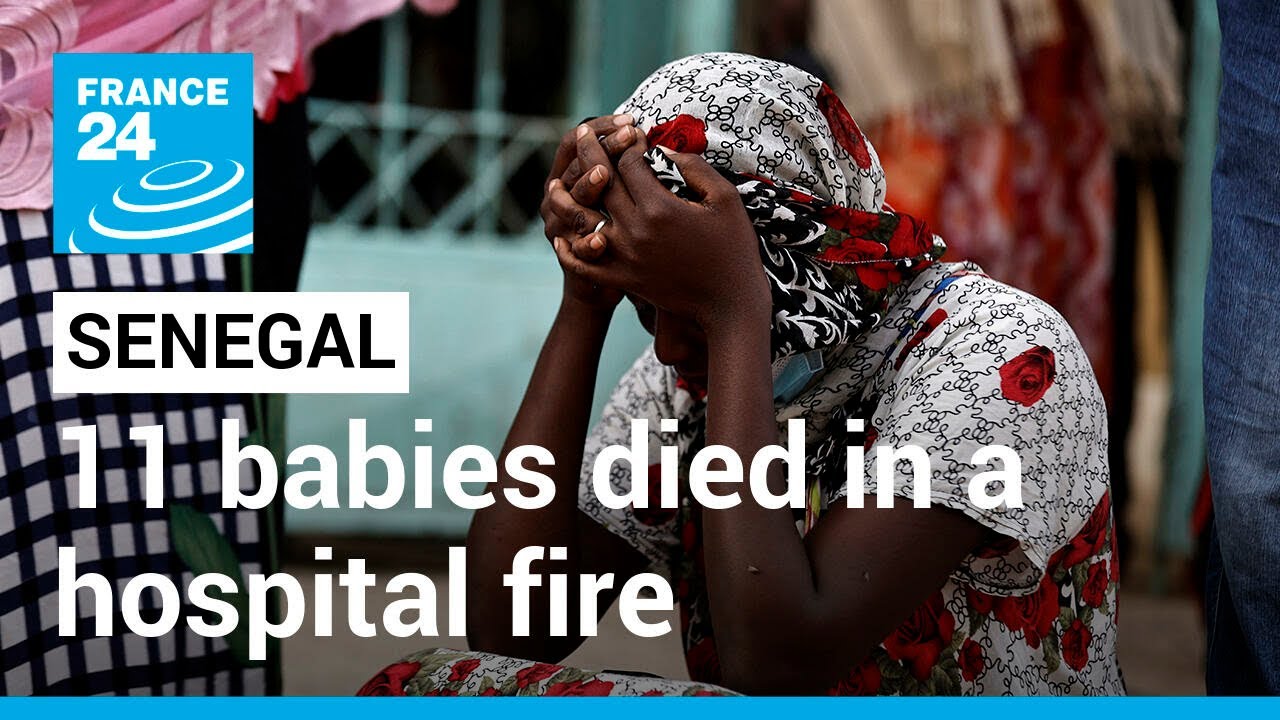 Senegal hospital fire: 11 newborn babies perish in blaze in western ...