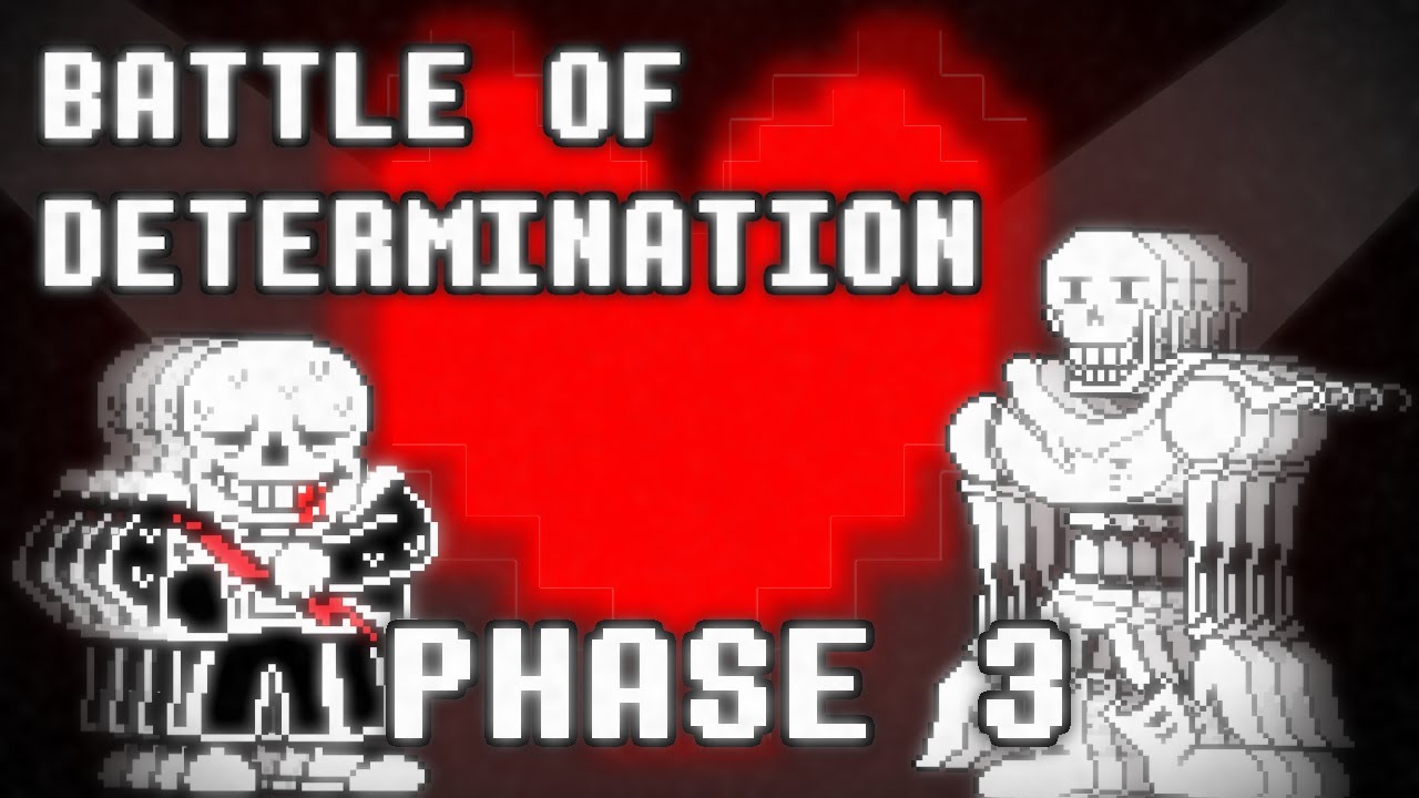 Undertale Battle of Determination Phase 3 (Sansational Finale) - YouTube