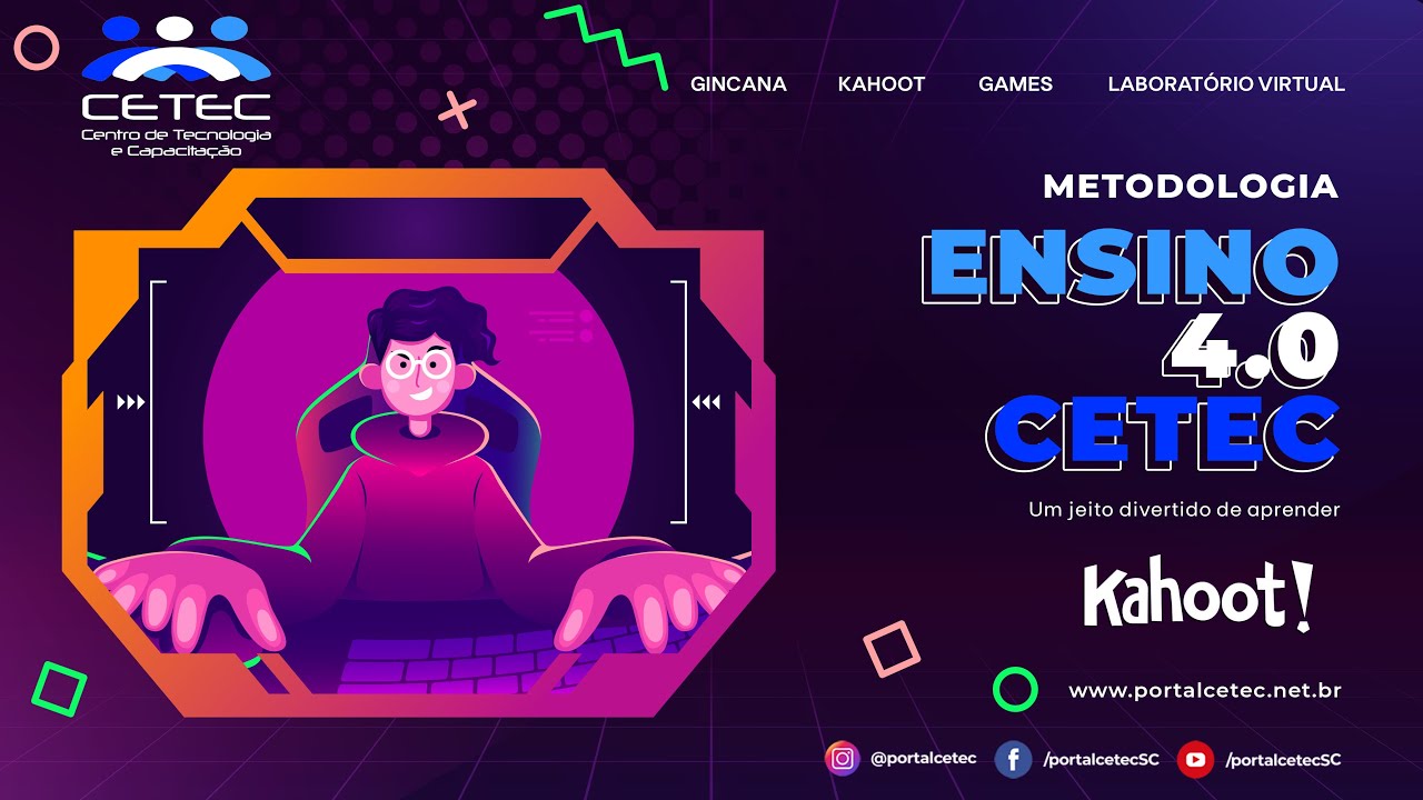 METODOLOGIA DE ENSINO 4.0 CETEC - GAMES - GINCANA - KAHOOT - LABORATÓRIO VIRTUAL - YouTube