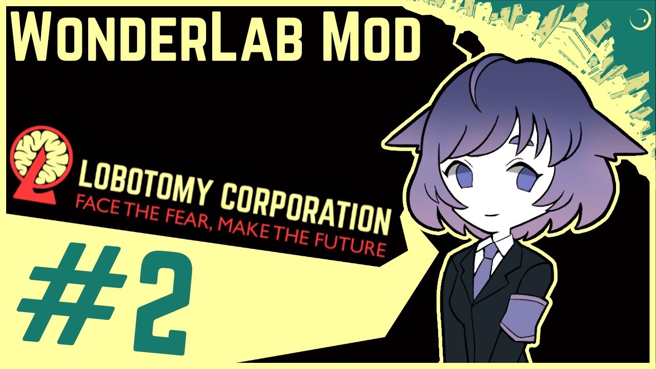 [Lobotomy Corporation | WonderLab Mod] Taking Agent Applications | 02 ...