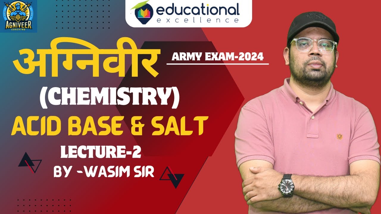 Agniveer Army | Acid Base & Salt | Lecture-2 | Chemistry | Wf Sir ...