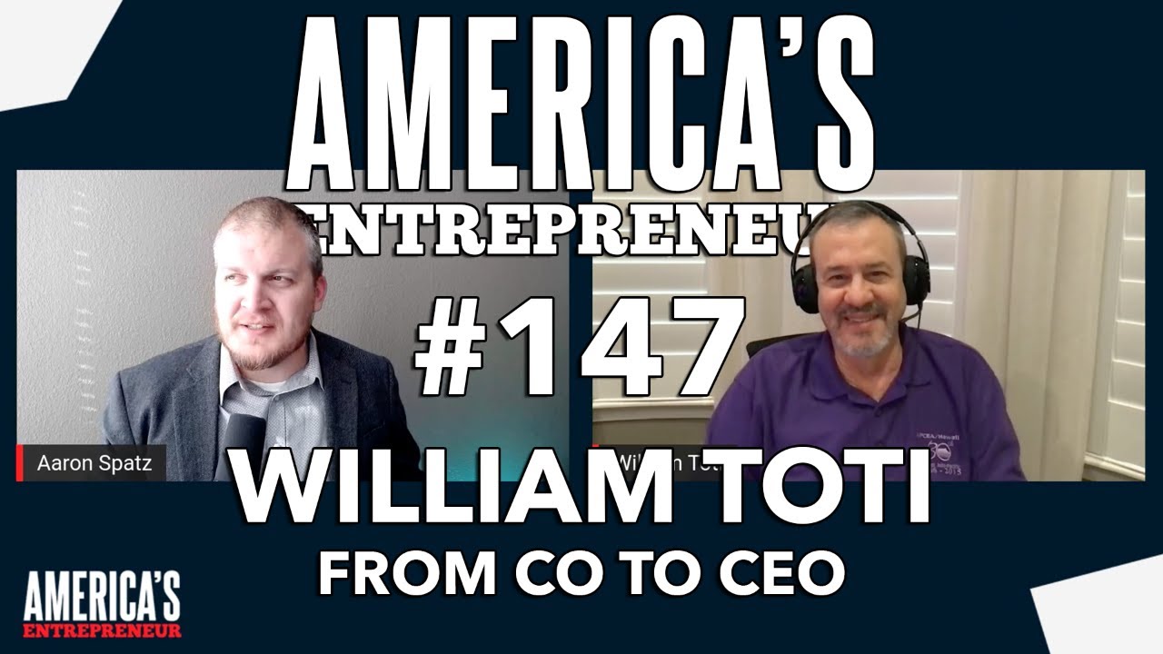 #147: From CO to CEO with William Toti - YouTube