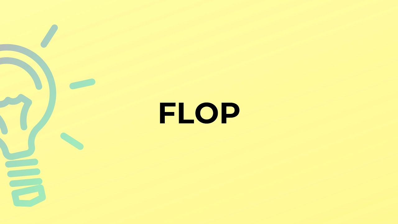 What is the meaning of the word FLOP? - YouTube