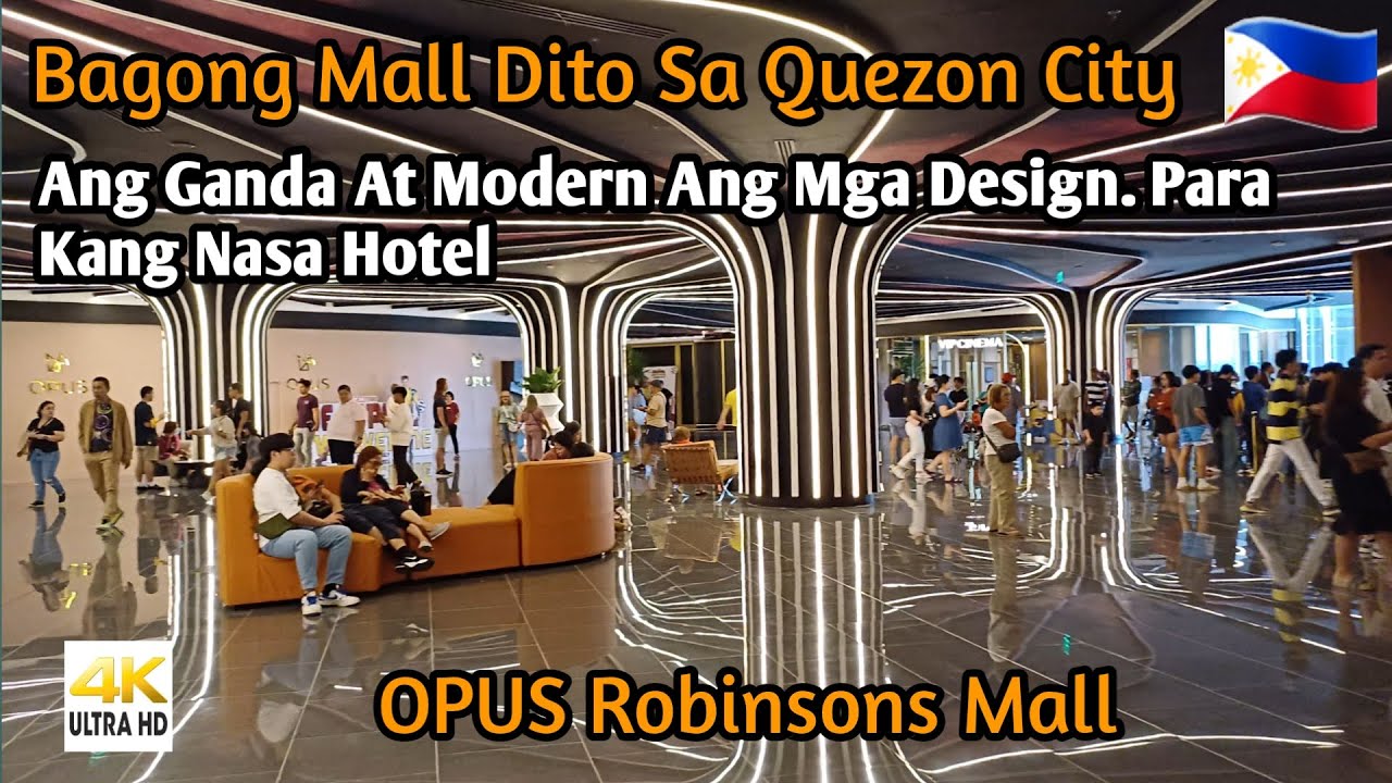 OPUS ROBINSONS MALL | Pinaka Maganda at Modern Mall sa Pasig City at ...
