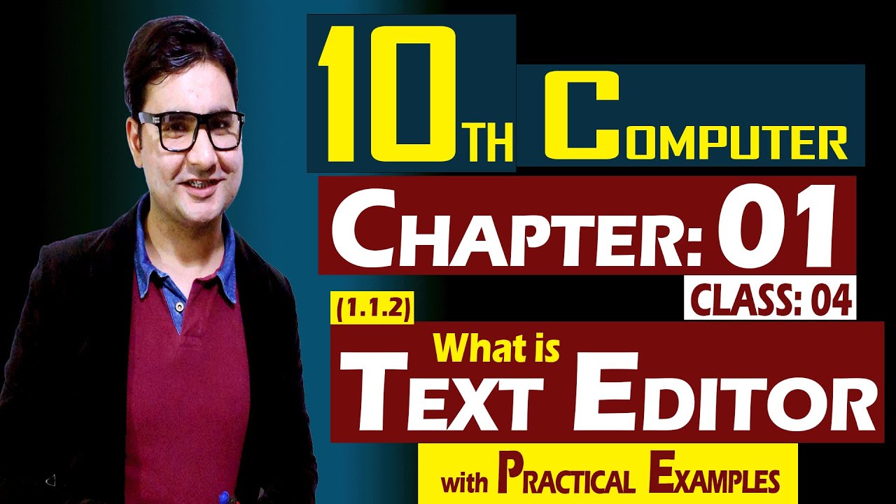 (1.1.2) What is Text Editor? | 10th Computer | Chapter 01 | Class 04 ...