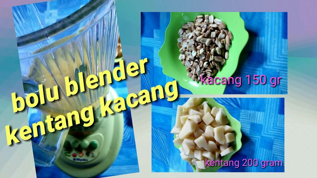 resep bolu kentang blender campur kacang tanah kacang - YouTube