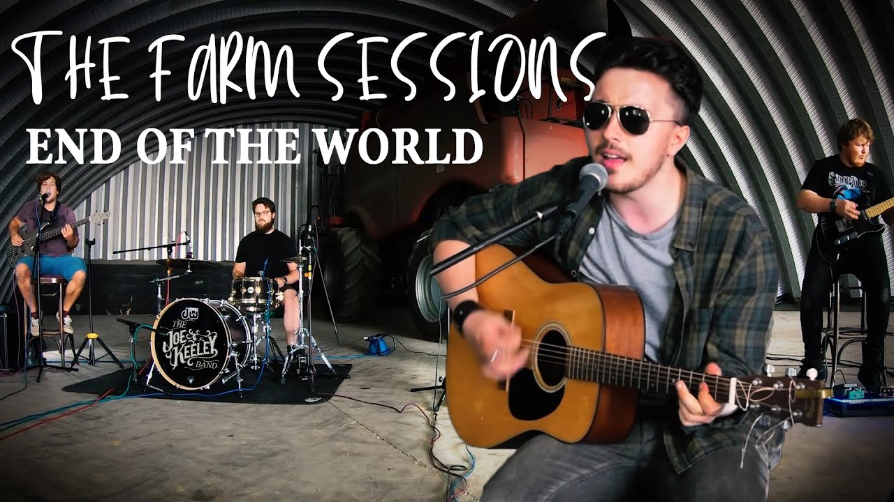 End of the World [The Farm Sessions] - The Joe Keeley Band - YouTube
