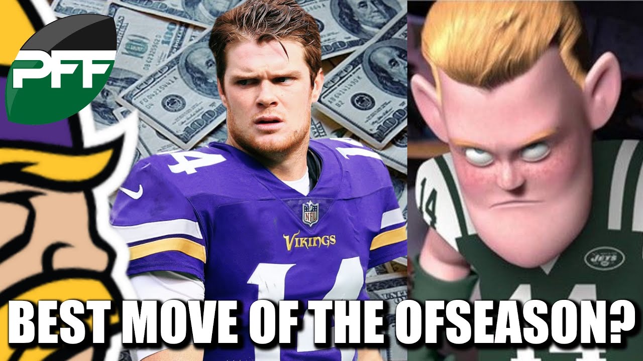PFF: Signing Sam Darnold the BEST Offseason Move for the Minnesota ...