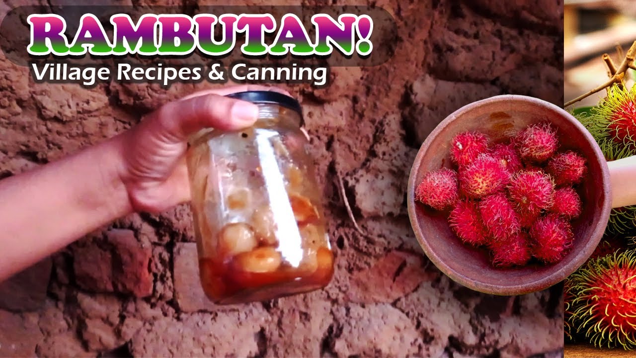 How to eat rambutan fruit | Sri Lankan rambutan fruit recipes | Rambutan fruit canning Process ...