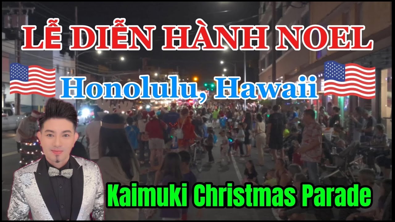 Hawaii 48-LỄ DIỄN HÀNH NOEL Ở HAWAII - YouTube