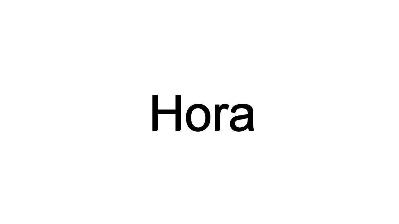 How To Pronounce Hora - YouTube