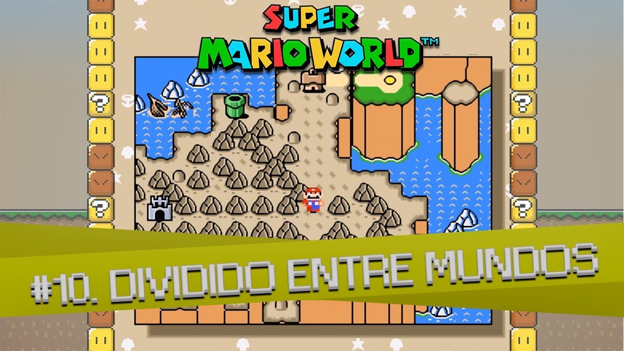 Super Mario World #10 - Entre dois mundos, 5 e 6 - YouTube