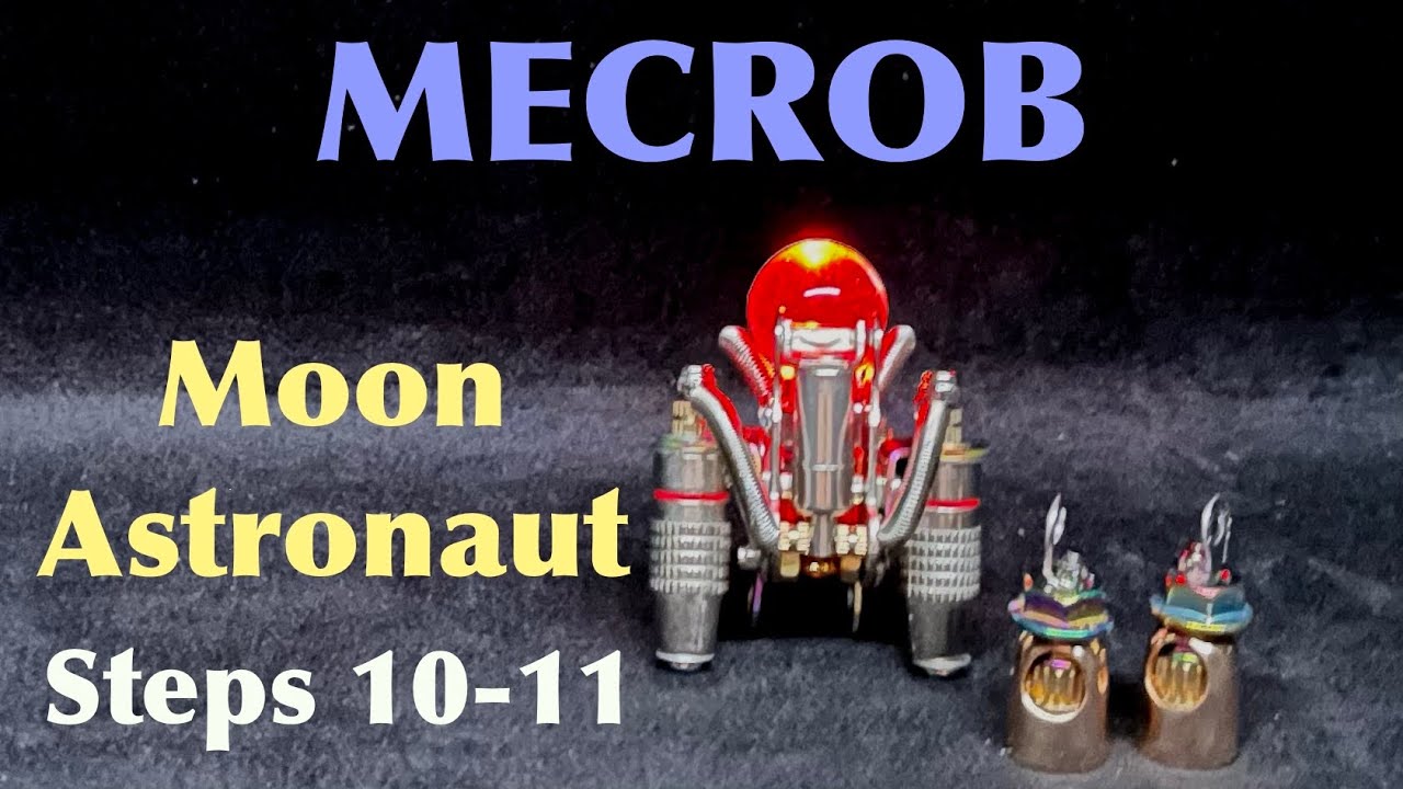 MECROB Moon Astronaut Steps 10-11 - YouTube